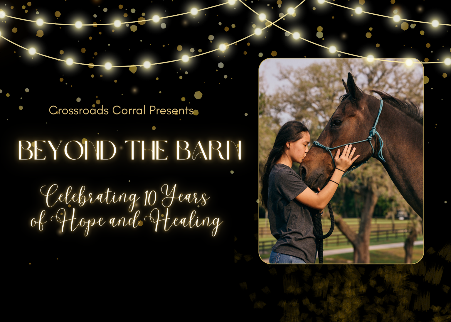 Beyond the Barn: Celebrating 10 Years of Hope & Healing | Crossroads Corral